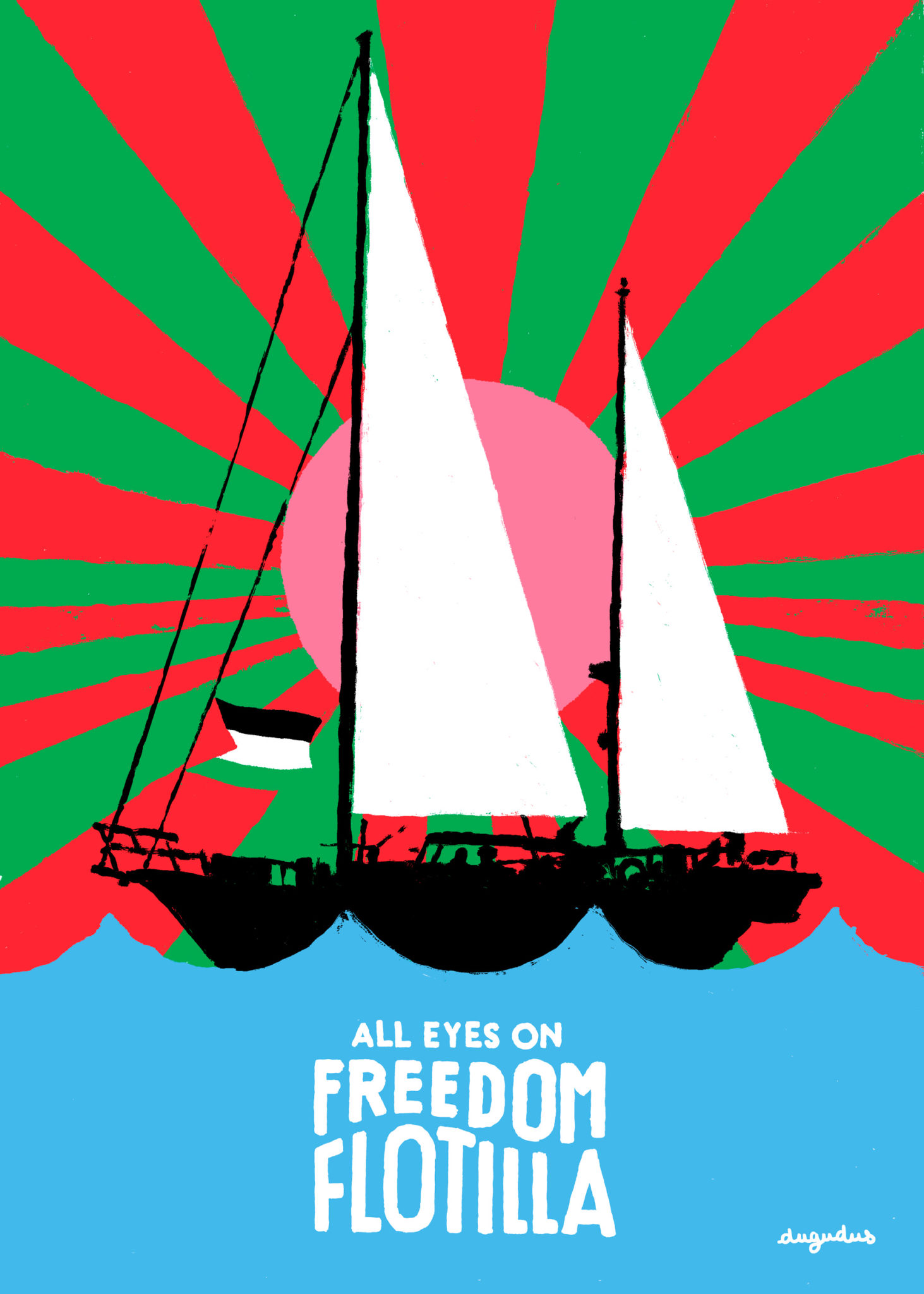 Freedom Flotilla – Dugudus